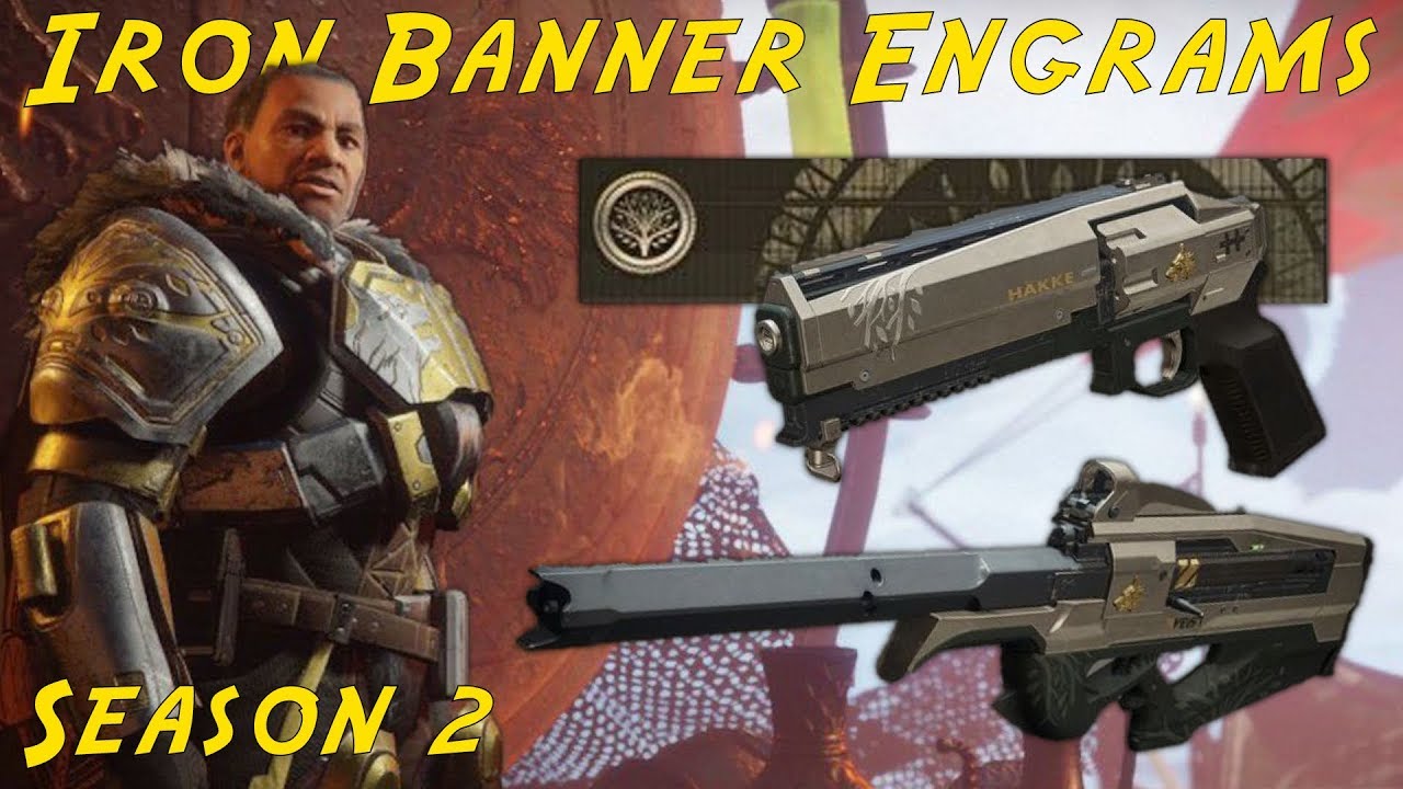 Destiny 2 - All Iron Banner Engrams (Destiny 2 Iron Banner Season 2 ...