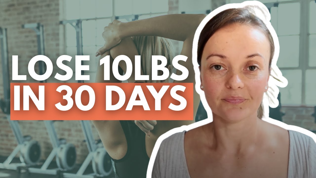 Lose 10lbs in 30 Days (The Safe Way) - YouTube