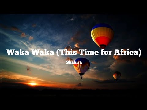 Shakira - Waka Waka (This Time for Africa) ( Lyrics ) - YouTube