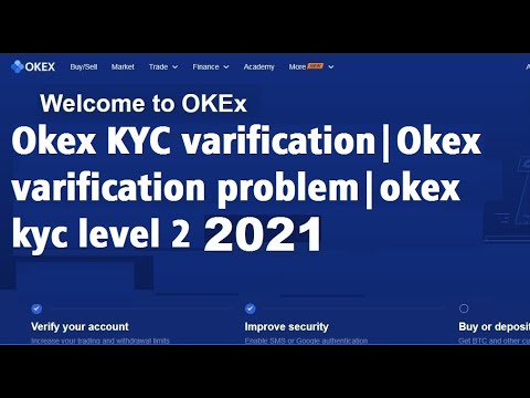 Okex KYC varification 2021|Okex varification problem|Okex KYC level 2|Create and verify Okex ...