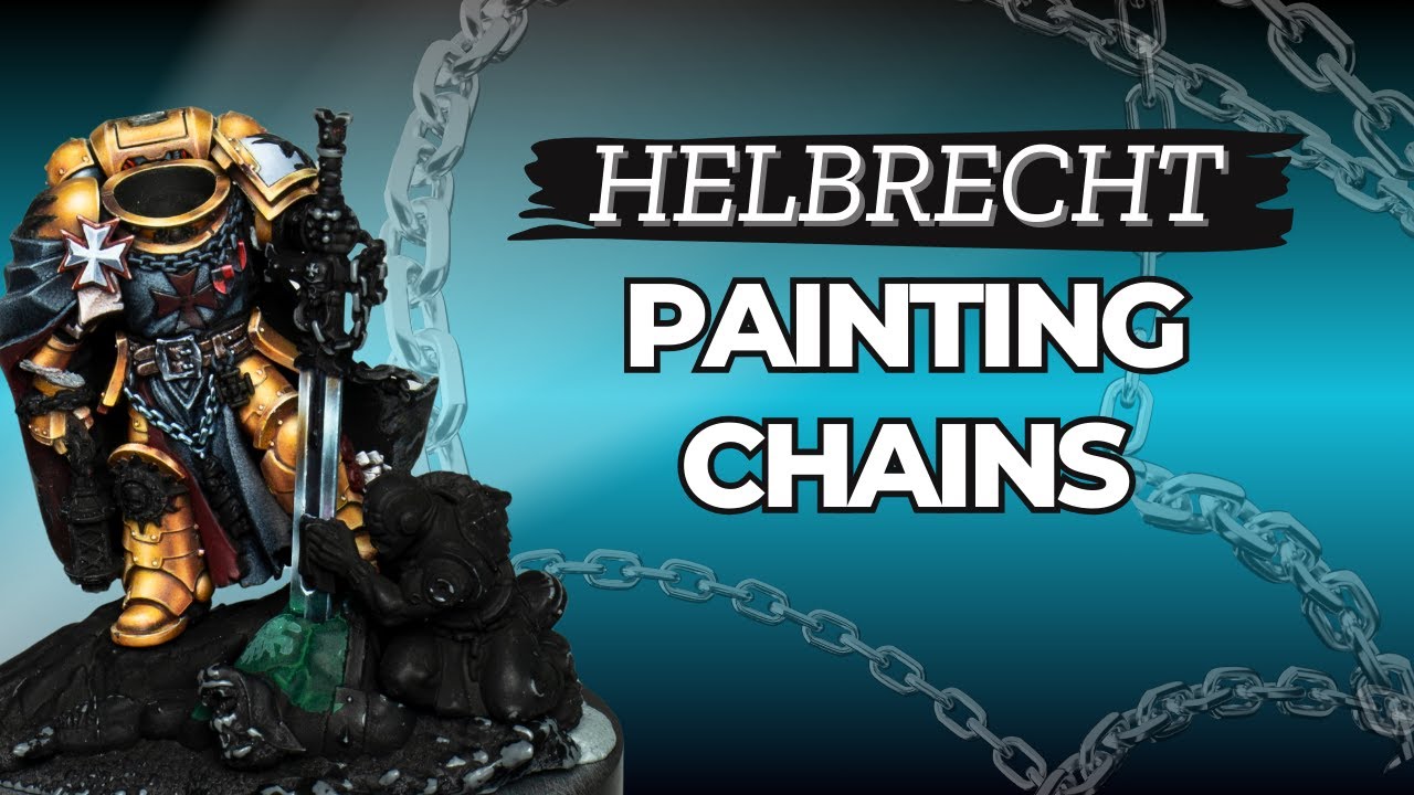 How to Paint Chains - High Marshal Helbrecht - YouTube