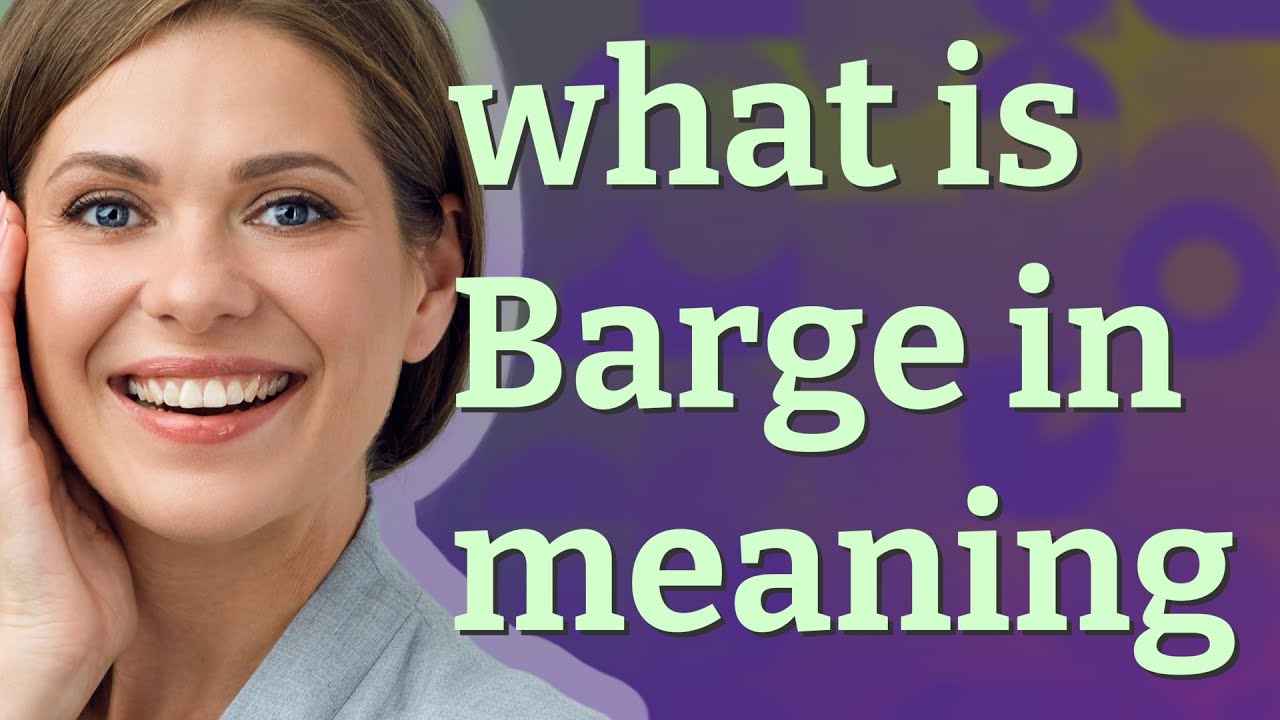 Barge in | meaning of Barge in - YouTube