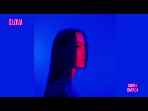Soner Karaca - Glow