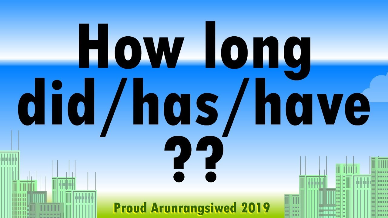How long did you / has/have you? ใช้ยังไง? - YouTube