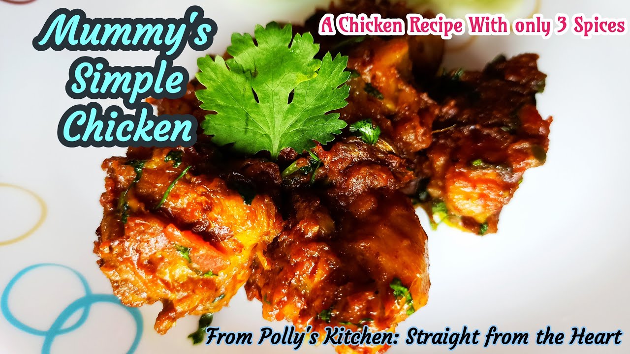 Mummy’s Simple Chicken | How to make Simple Chicken with just 3 Spices ...