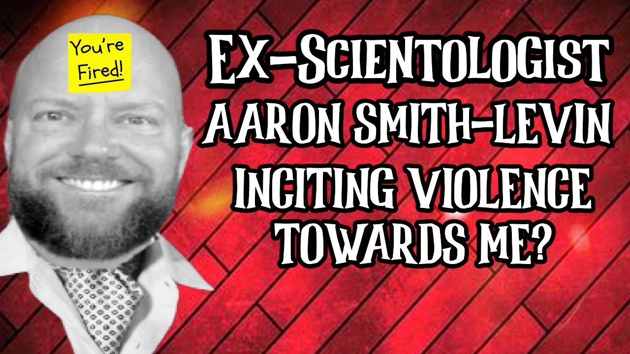 Ex-Scientologist AARON SMITH-LEVIN Former Aftermath Board Member ...