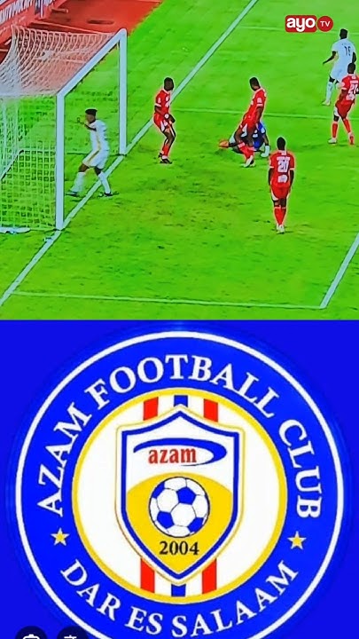 DAKIKA YA PILI AZAM FC WANAPATA GOLI... 🎥 AZAM TV. - YouTube