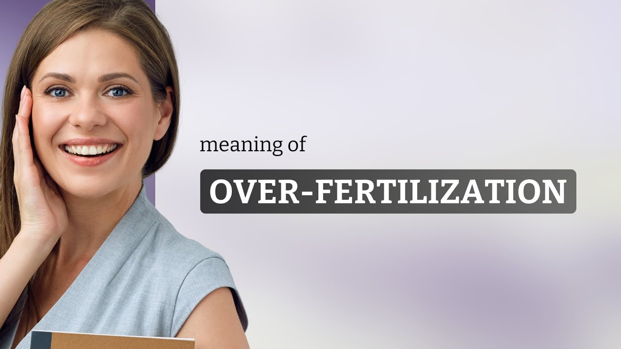 Understanding Over-fertilization: A Simple Guide - YouTube