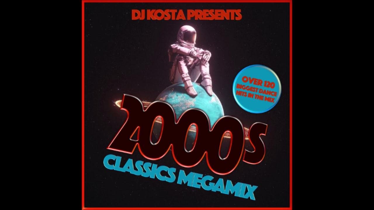 2000's Classics Megamix [Mixed By DJ Kosta] [Continuous Mix] - YouTube