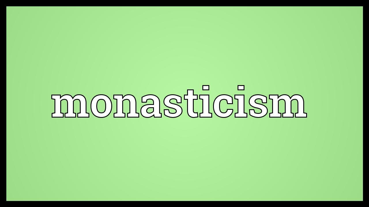 Monasticism Meaning - YouTube
