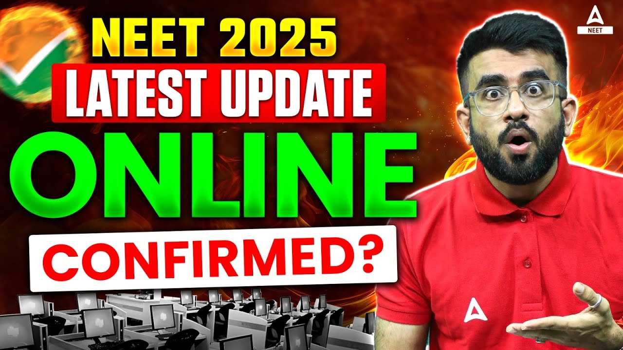 NEET 2025 Exam ONLINE or OFFLINE? Computer-Based Test For NEET 2025 ...