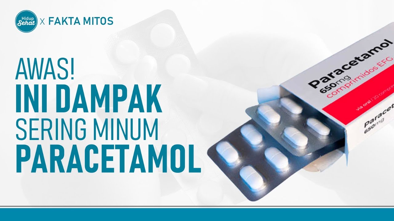 Sebelum Minum Paracetamol, Ketahui Fungsi dan Efek Sampingnya! | Hidup ...