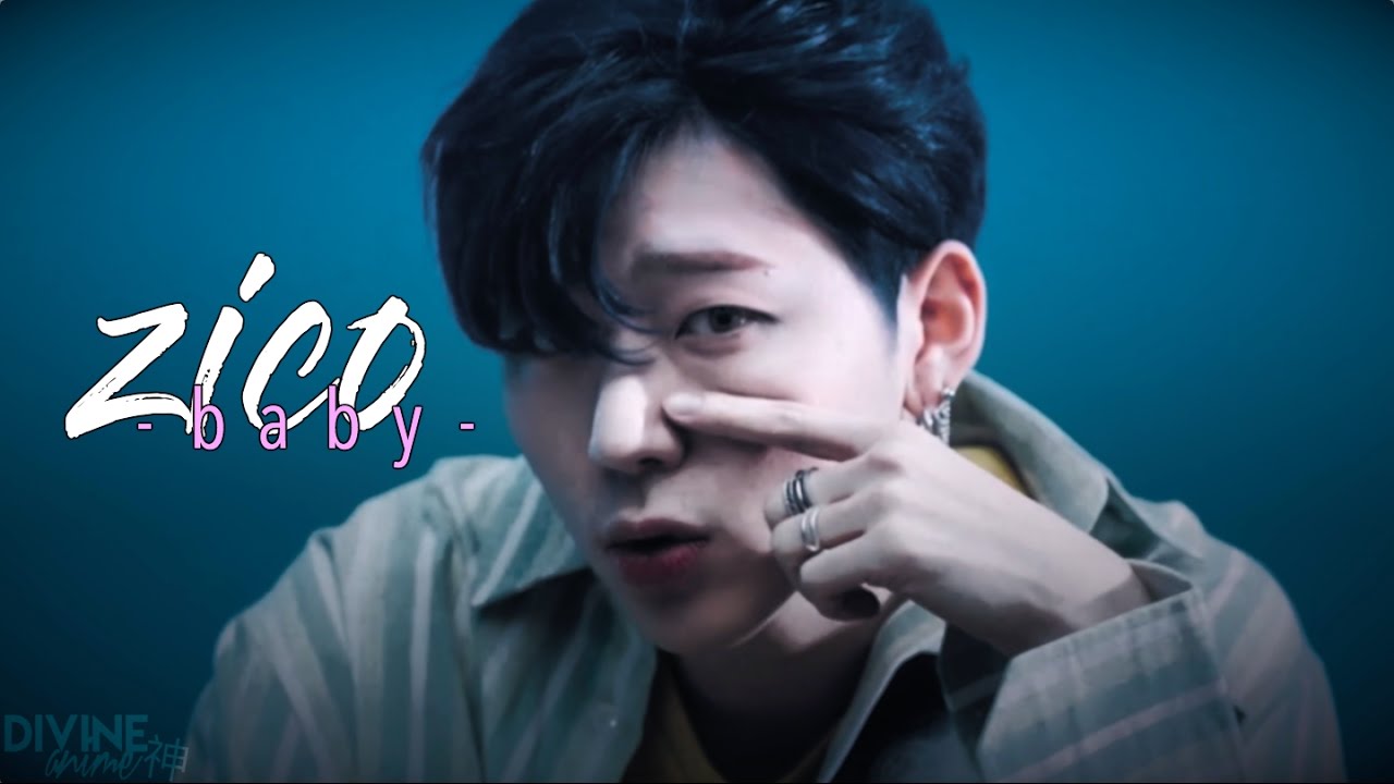 지코 // Zico // BABY FMV - YouTube