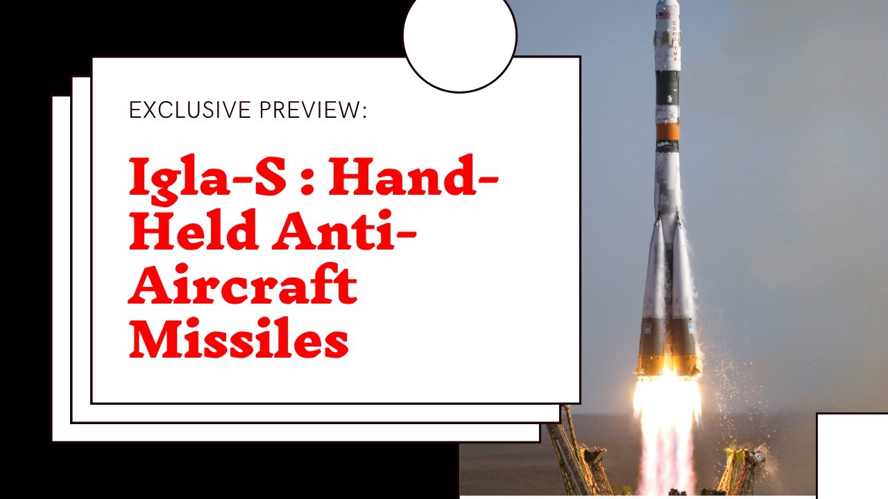 Igla-S : Hand-Held Anti-Aircraft Missiles | Russia India Relations ...