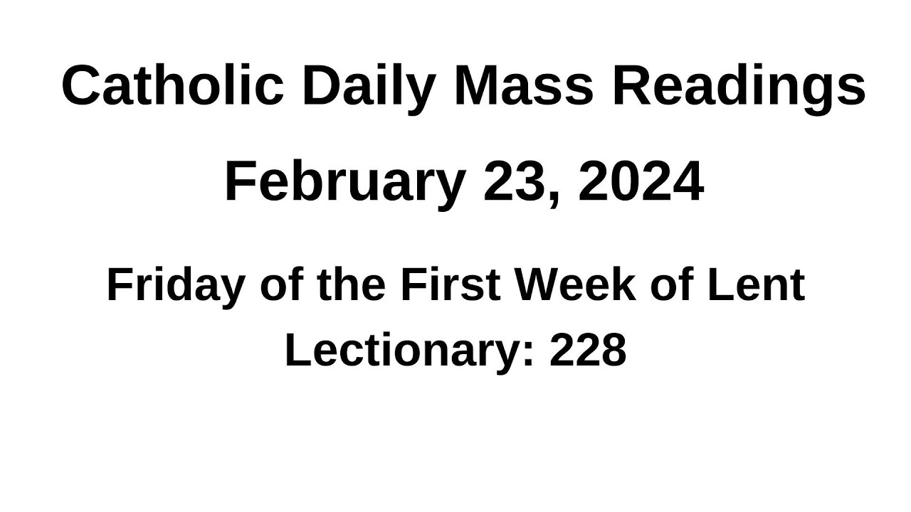 February 23, 2024 Friday of the First Week of Lent Lectionary 228 - YouTube