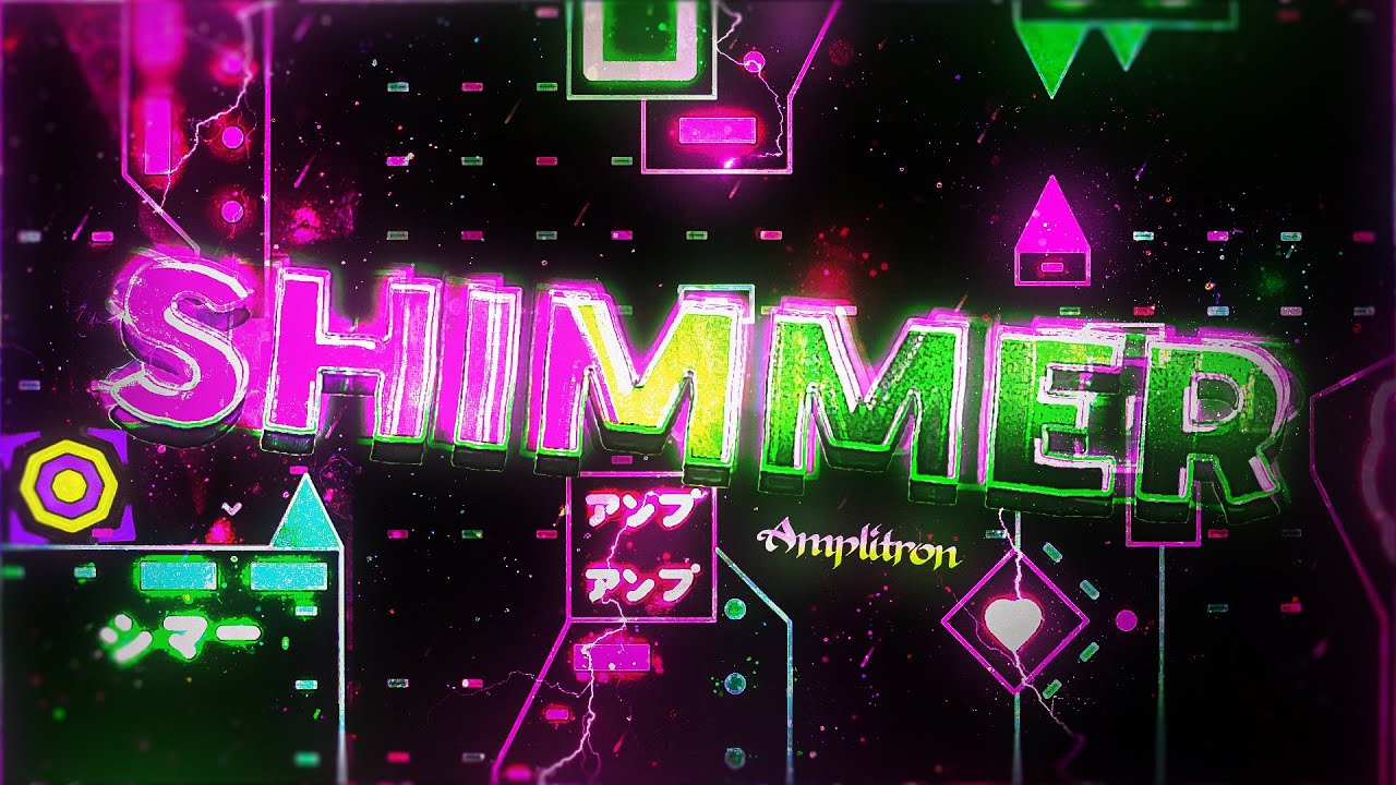 (Top 120) "Shimmer" by Amplitron | Geometry Dash - YouTube
