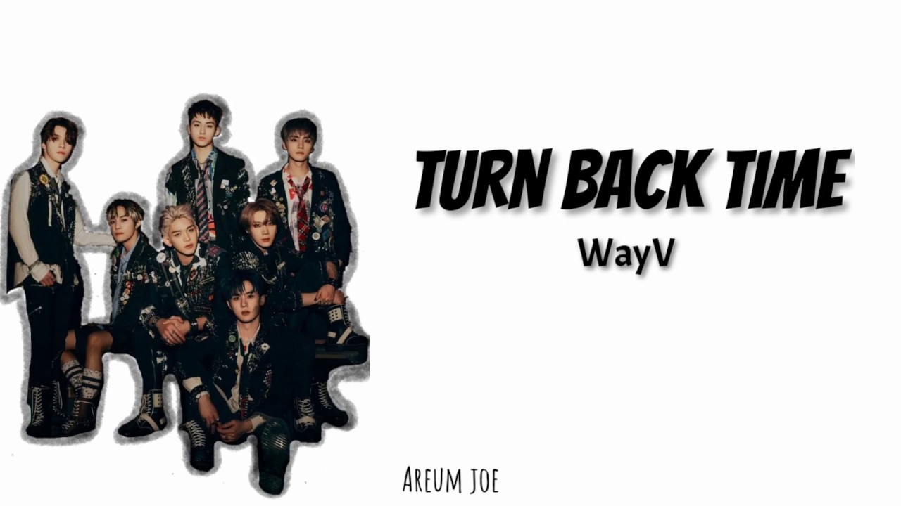 WayV (威神V) – Turn Back Time (超时空 回) lyrics ( pinyin ) - YouTube
