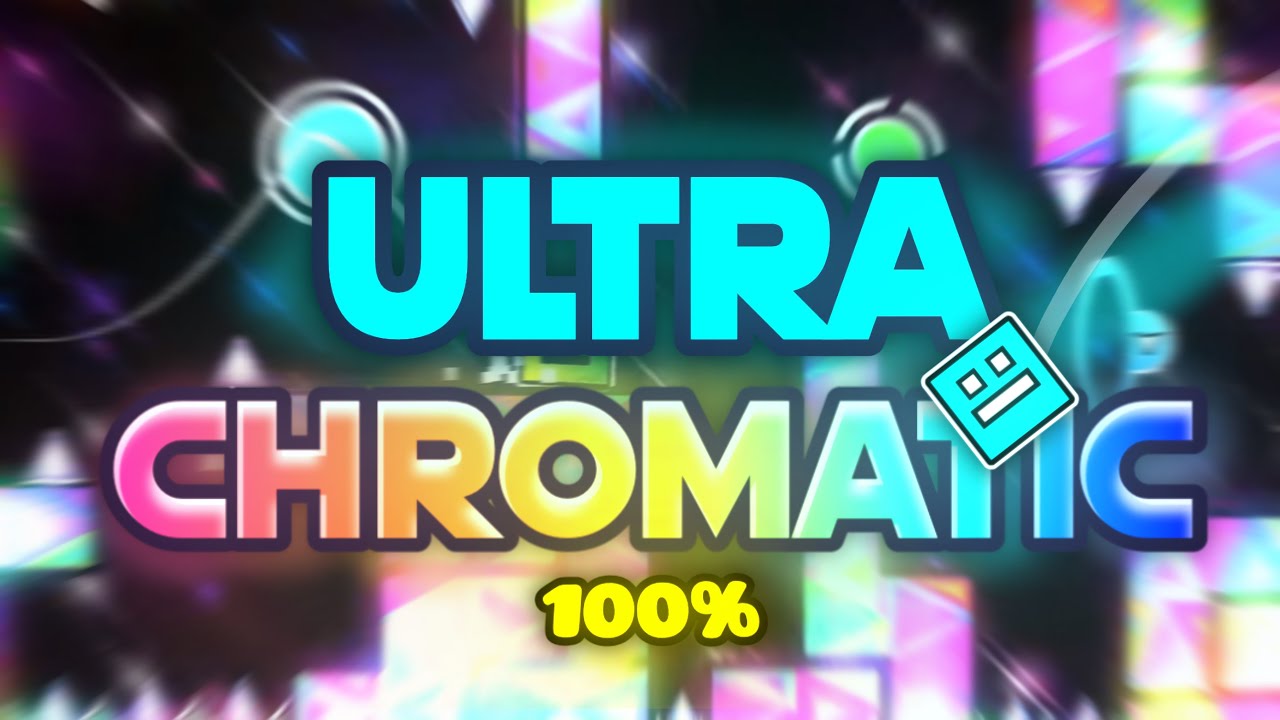 ULTRACHROMATIC 100% // INSANE DEMON - YouTube