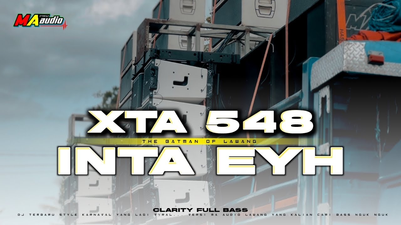 DJ XTA 548 clarity FULL BASS || Dj inta Eyh yang perna virall style ...