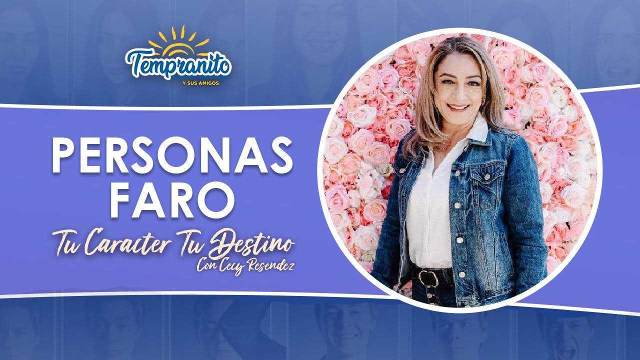 PERSONAS FARO | #CARACTER #fe #esperanza | TU CARACTER TU DESTINO ...