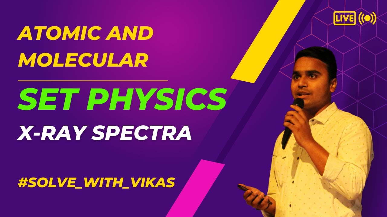 Atomic and Molecular Physics || X Ray Spectra || Introduction - YouTube