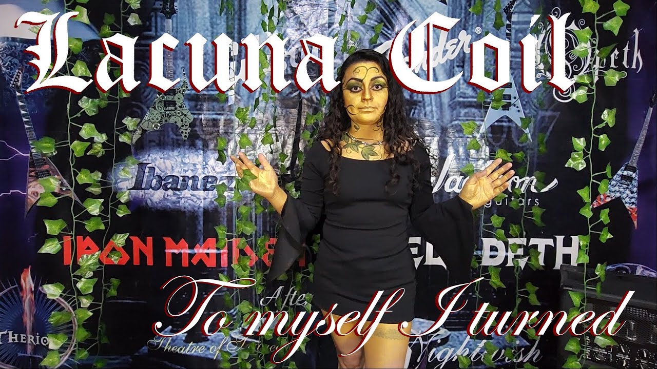 Lacuna Coil - To myself I turned (guitar & vocal cover) - YouTube