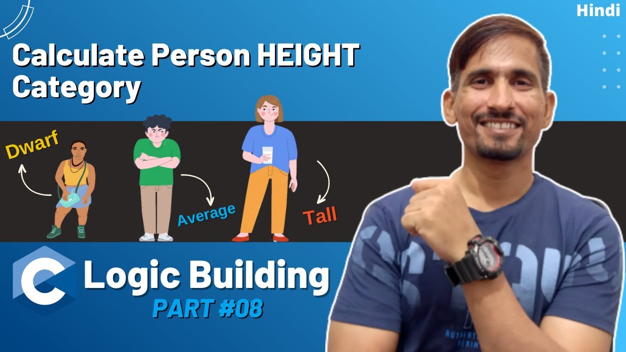 C program to Categorize The Person According to Their Height - Logic ...