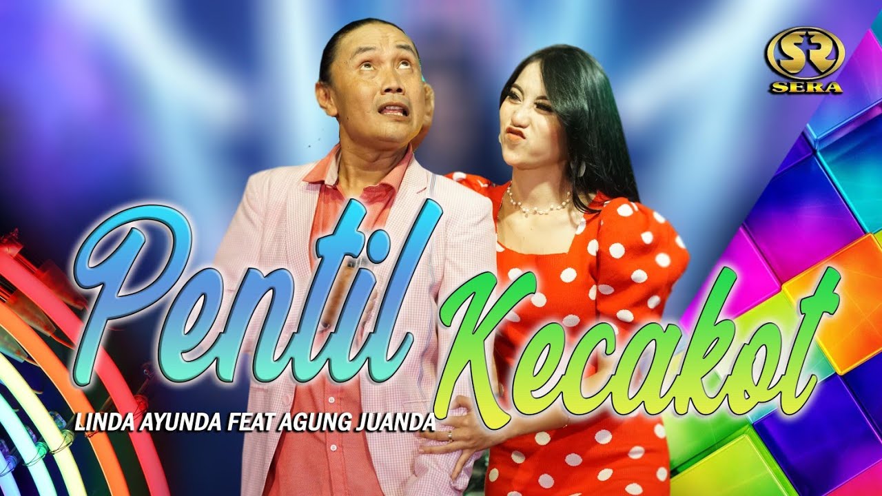PENTIL KECAKOT - LINDA AYUNDA FEAT AGUNG JUANDA - SERA - YouTube