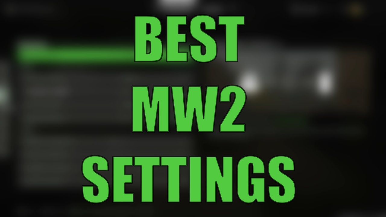 The BEST Settings for MW2 ( Modern Warfare 2 ) - YouTube
