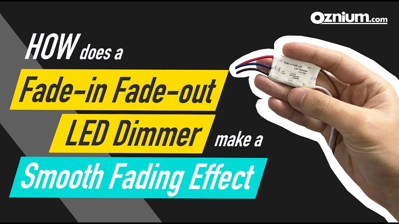 Oznium Fade-in Fade-out LED dimmer - YouTube
