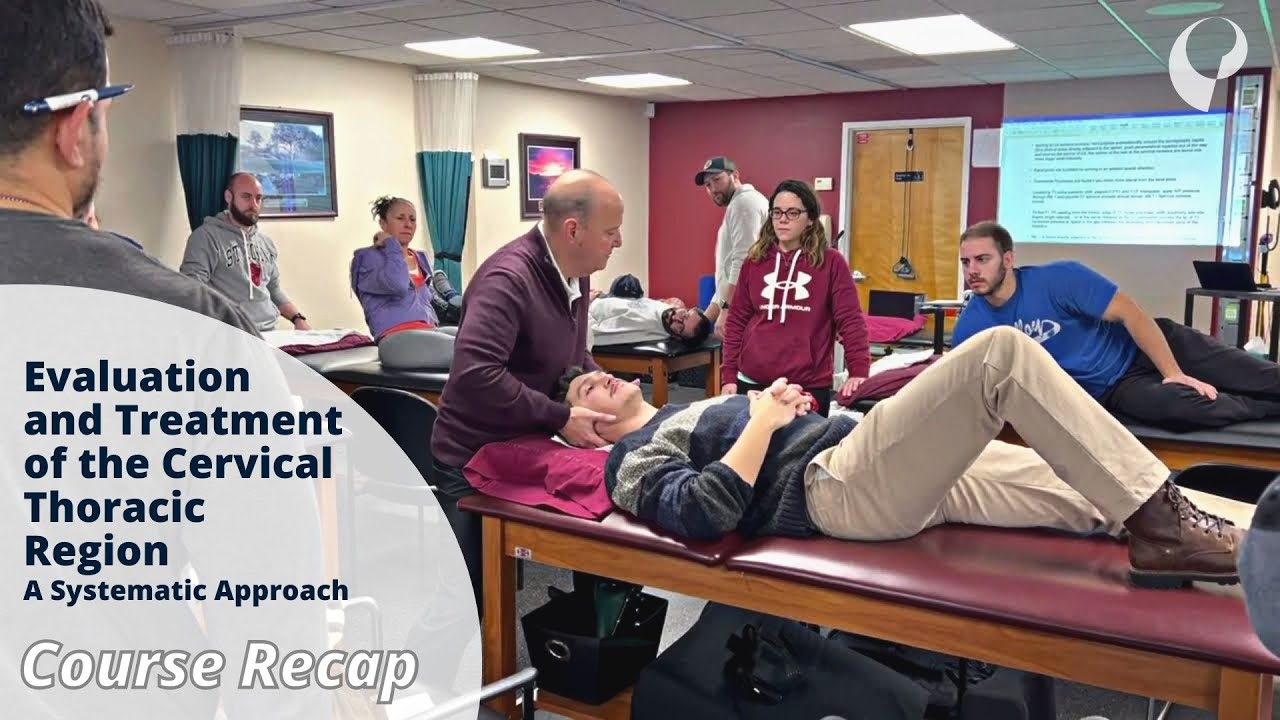 [Course Recap] Evaluation and Treatment of the Cervical Thoracic Region ...