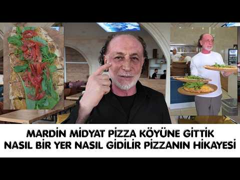 MİDYAT PİZZA KÖYÜNE GİTTİK İŞTE O MEŞHUR PİZZACI