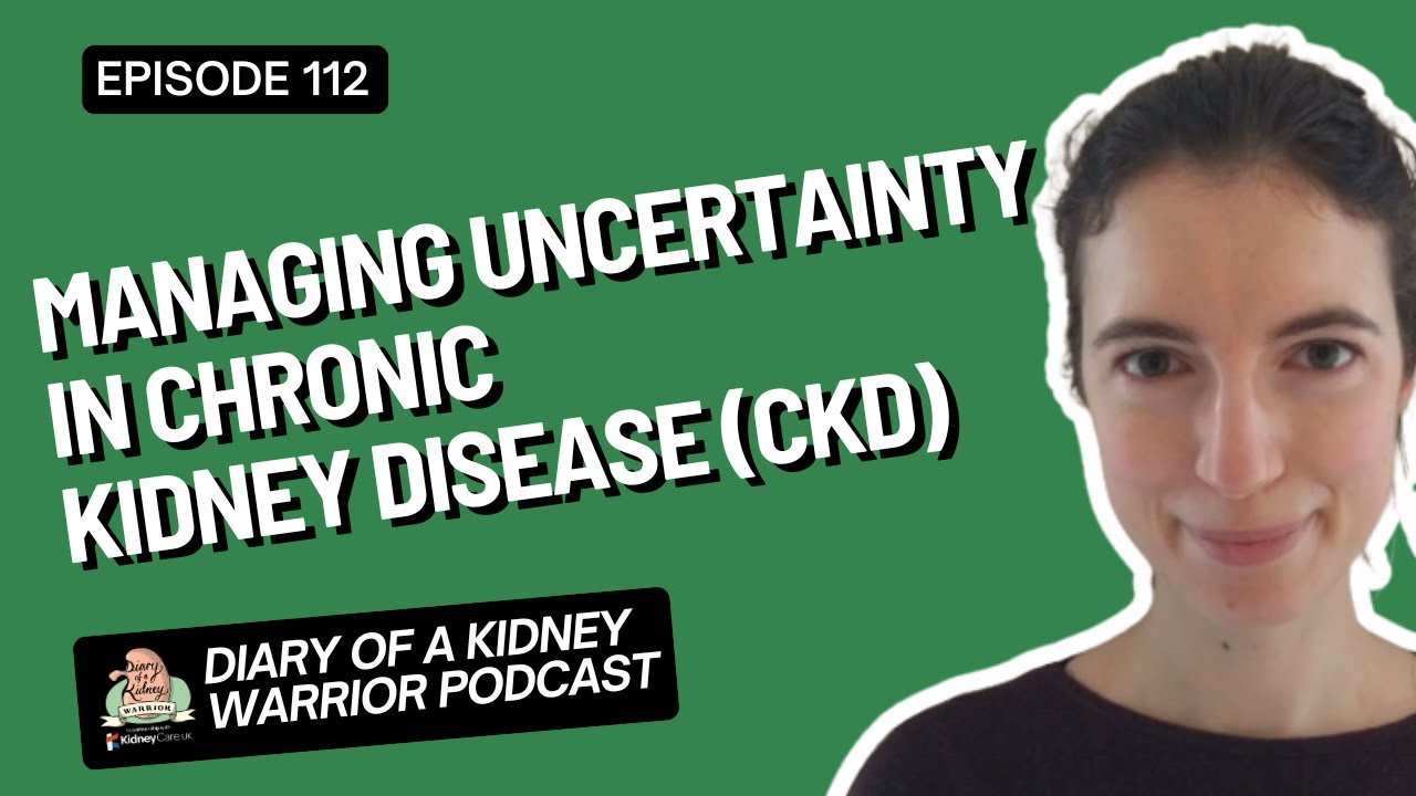 Managing Uncertainty in Chronic Kidney Disease. Diary of a Kidney ...