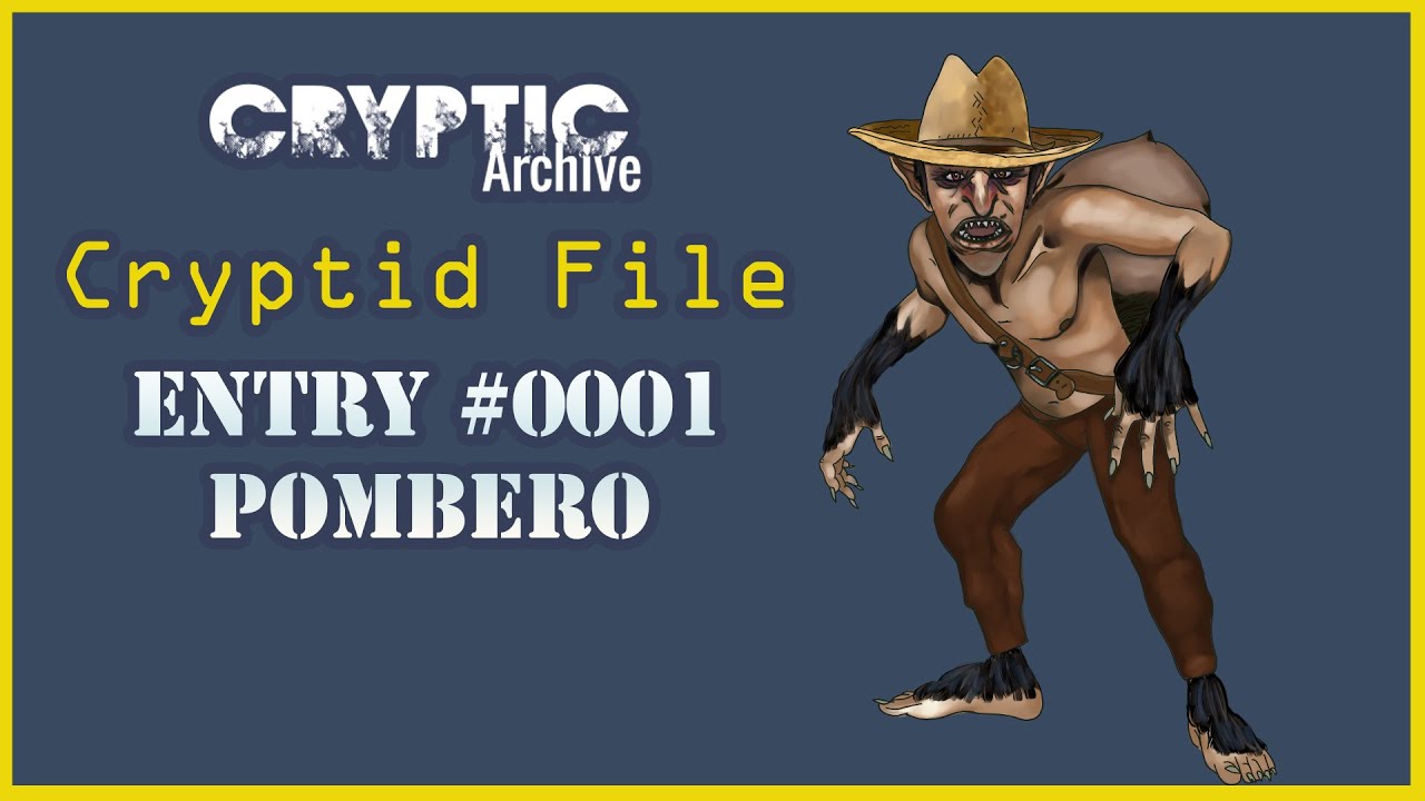 Pombero - South American Cryptid - Prankster or Evil Entity? Cryptic File # 0001#CrypticArchive ...