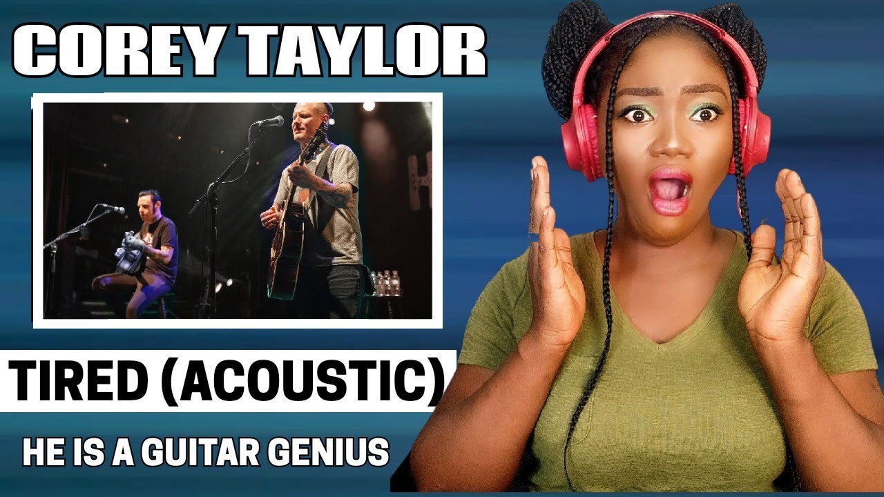 SINGER REACTS | COREY TAYLOR - TIRED (ACOUSTIC) REACTION!!!😱 - YouTube
