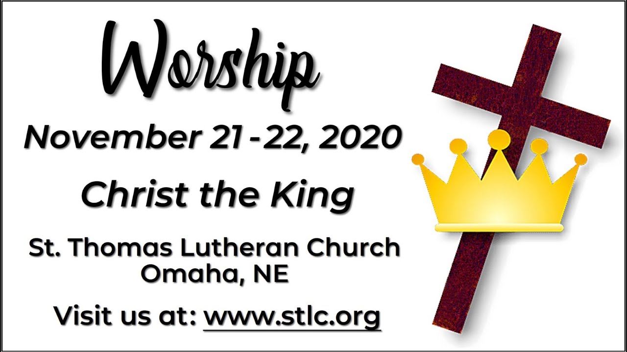 Worship, Christ the King Sunday, November 22, 2020, St Thomas Lutheran ...