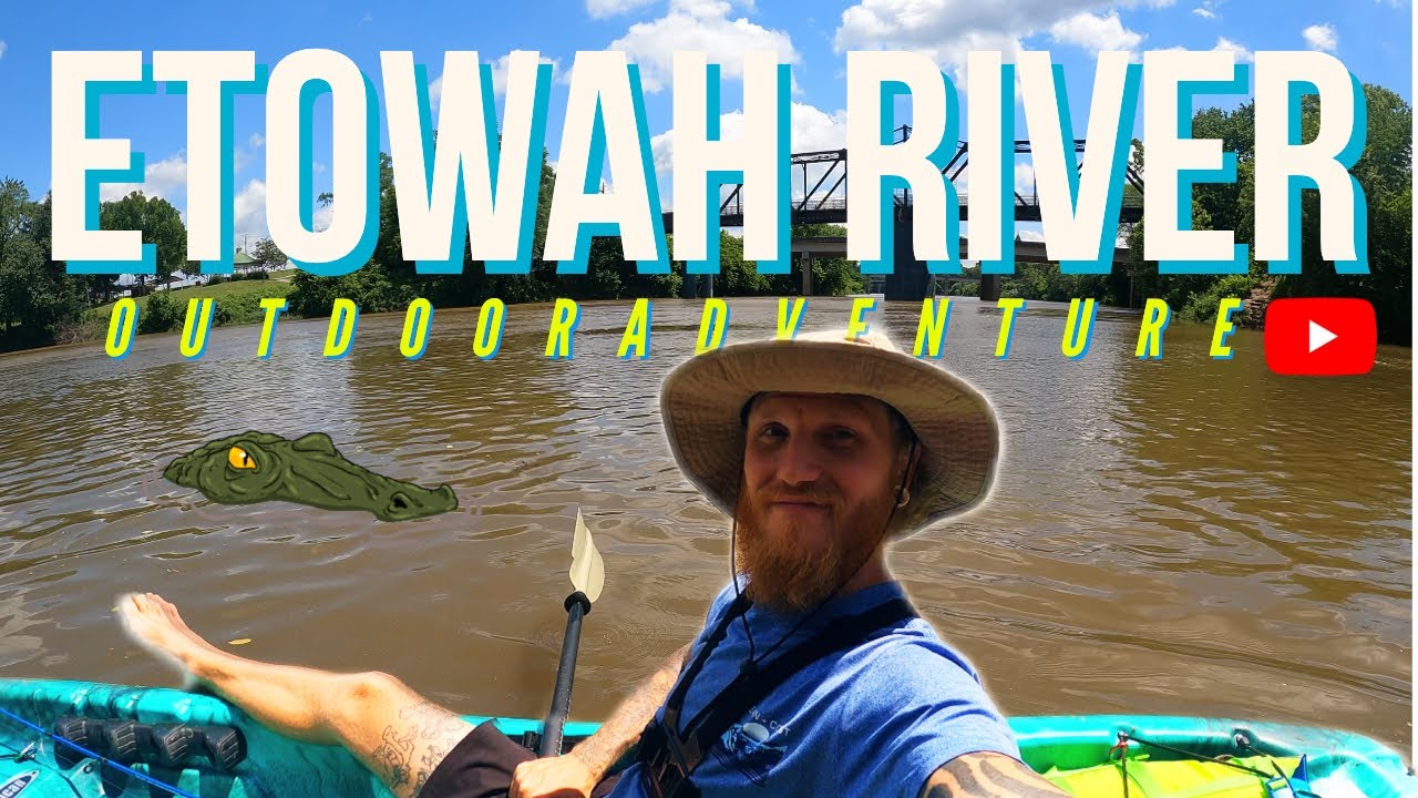 Kayaking The Etowah River - YouTube