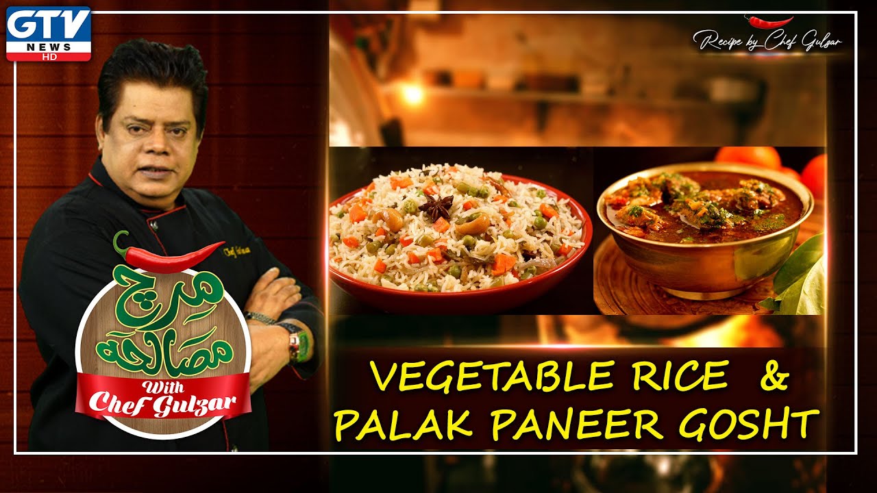 Vegetable Rice & Palak Paneer Gosht Recipe | Mirch Masala with Chef ...