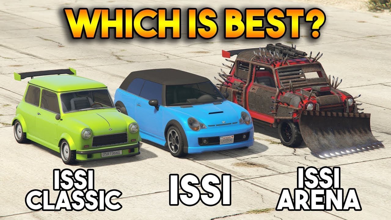 GTA 5 ONLINE : ISSI ARENA VS ISSI CLASSIC VS ISSI (WHICH IS BEST ...