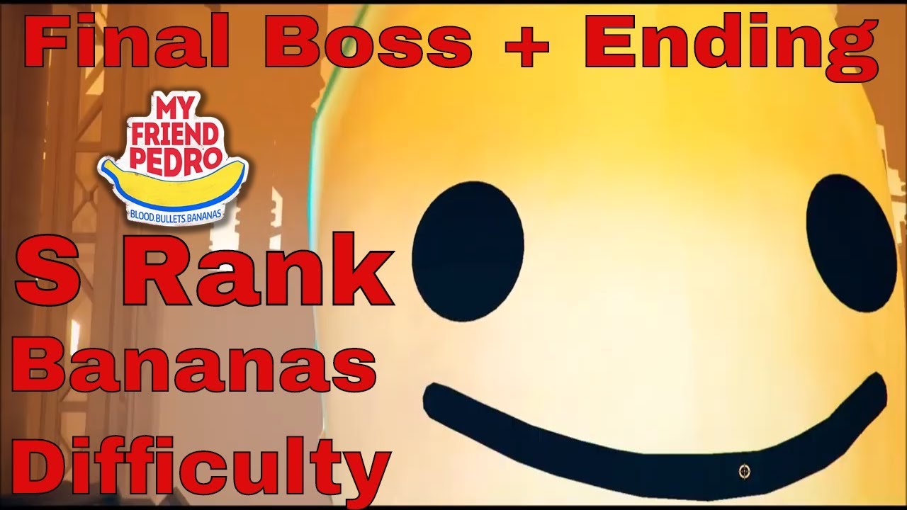My Friend Pedro - S Rank - Hardest difficulty - Chapter Final boss ...