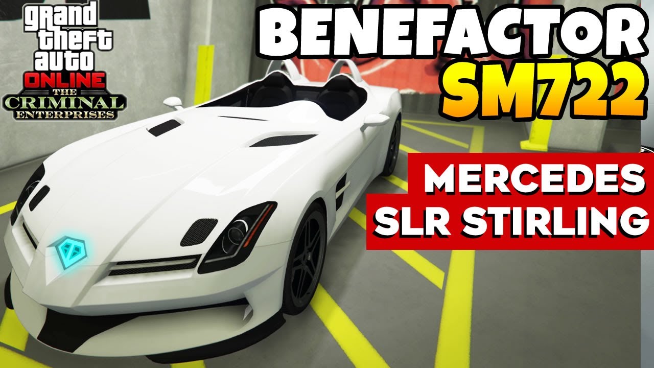 NEW Benefactor SM722 Customization (Mercedes SLR Stirling) in GTA 5 ...
