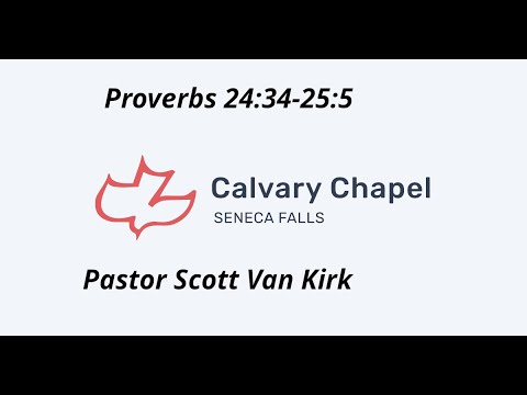 Proverbs 24:34-25:5 - Pastor Scott Van Kirk - YouTube