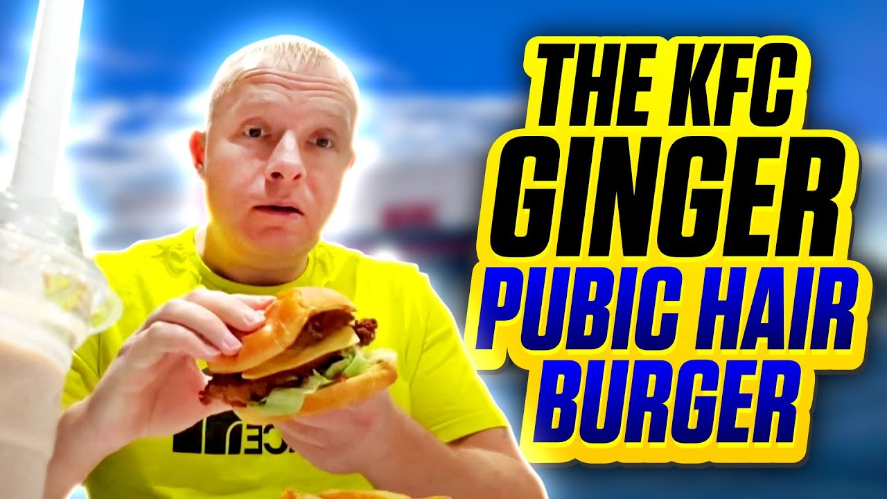 The KFC ginger pubic hair burger - YouTube