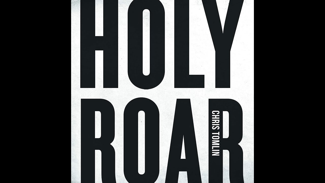 Chris Tomlin - Holy Roar CD Opening - YouTube