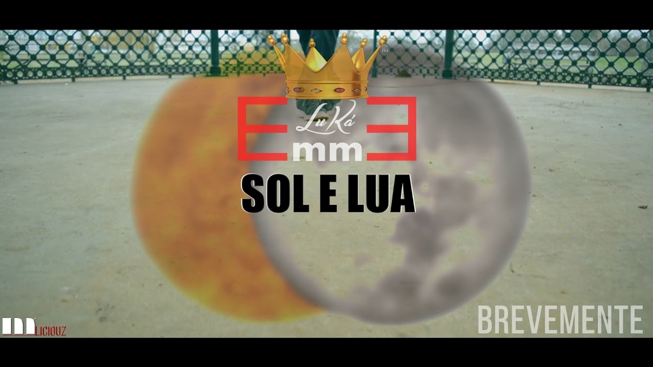 LuKá EmmE - Sol e Lua (Teaser) - YouTube