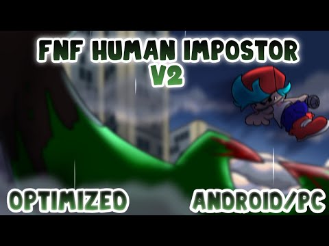 FNF MOD VS HUMAN IMPOSTOR V2 PARA ANDROID/PC OPTIMIZED ZIP - YouTube
