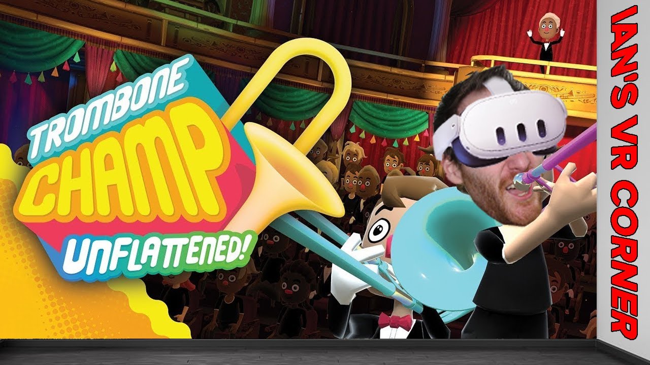 Let's Play Trombone Champ: Unflattened PC VR Gameplay - THIS BLOWS. IN ...