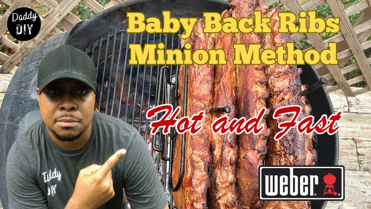 Hot and Fast Ribs on a Weber Grill | Minion Method for Perfect Baby ...