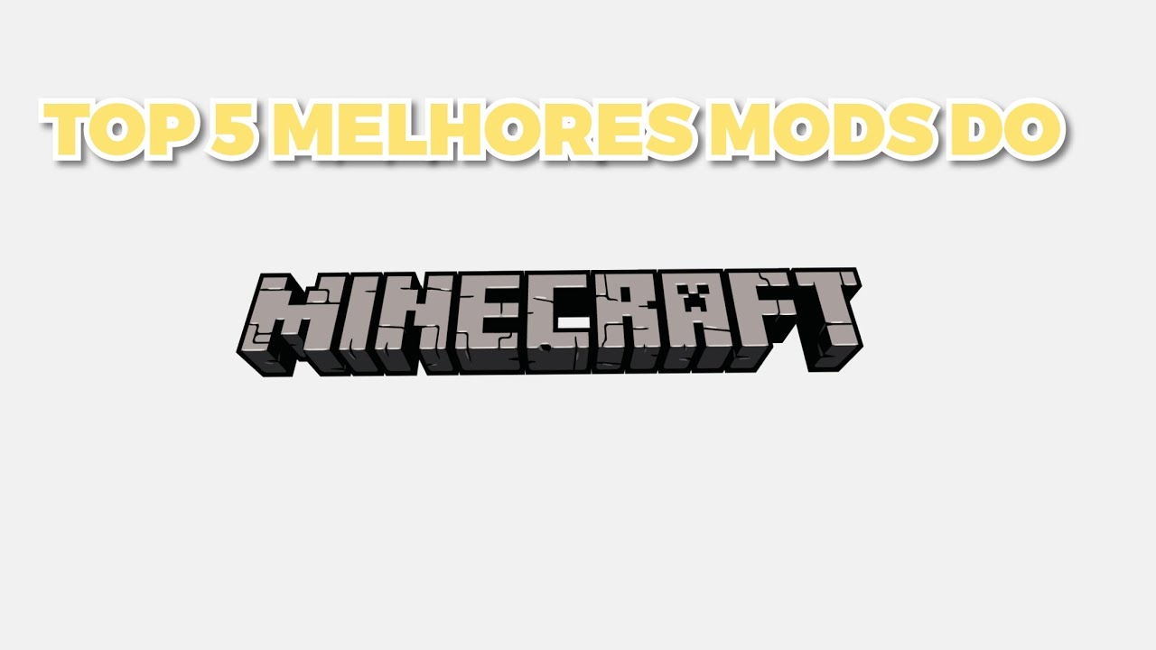 Top 5 Melhores Mods Do Minecraft Youtube