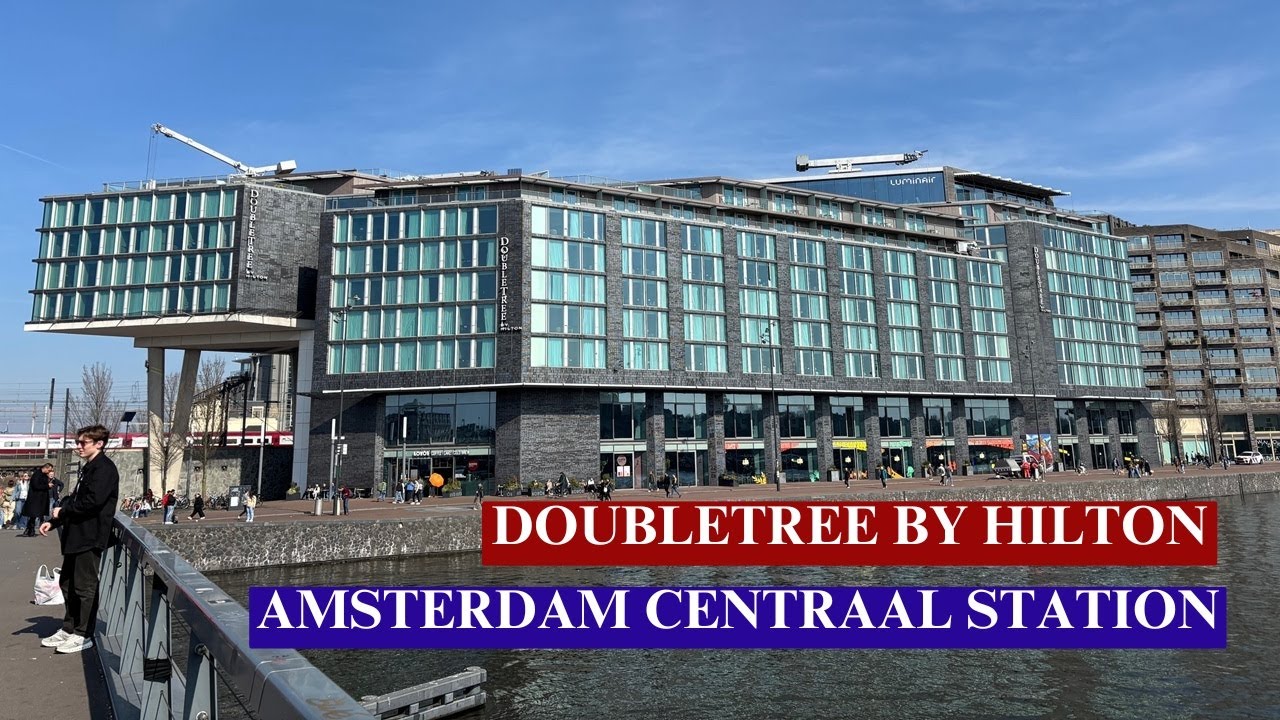 FULL TOUR of DoubleTree by Hilton Amsterdam Centraal Station - YouTube